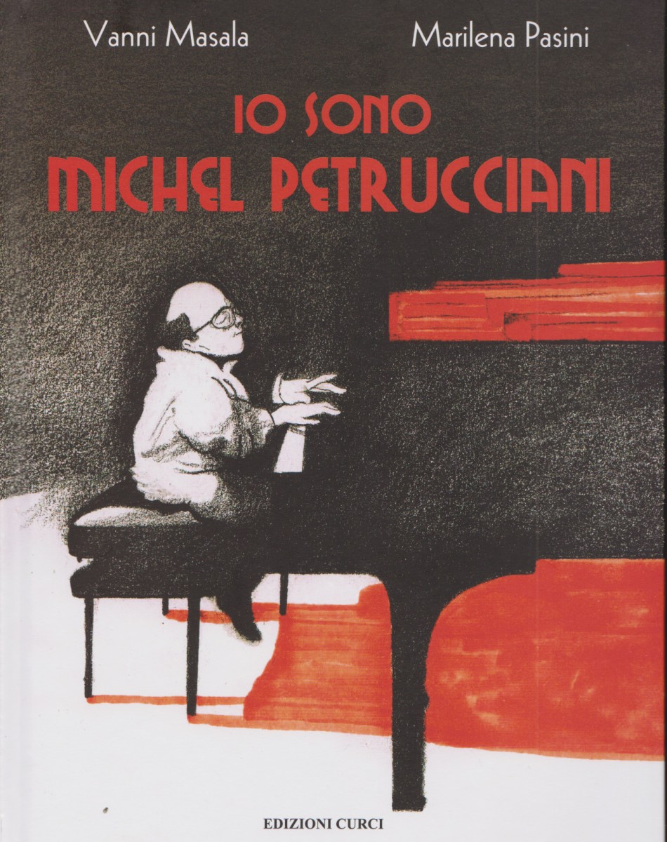 Io sono MICHEL PETRUCCIANI, di Vanni Masala e Marilena Pasini, con i ...